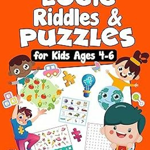 Stream ? Logic Riddles & Puzzles for Kids Ages 4-6: Fun Brain Games for ...