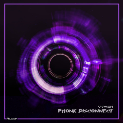 Stream Phonk Disconnect by V-PASH | Listen online for free on SoundCloud