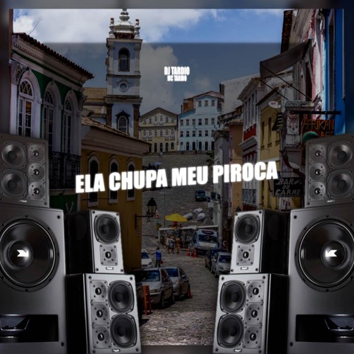Stream Ela Chupa Meu Piroca (Super Slowed) by DJ Tardio | Listen online for free on SoundCloud