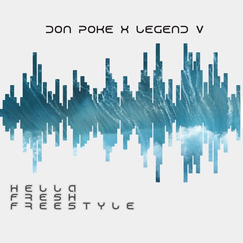 Stream hella fresh freestyle ( feat Don poke) by Legend V | Listen ...