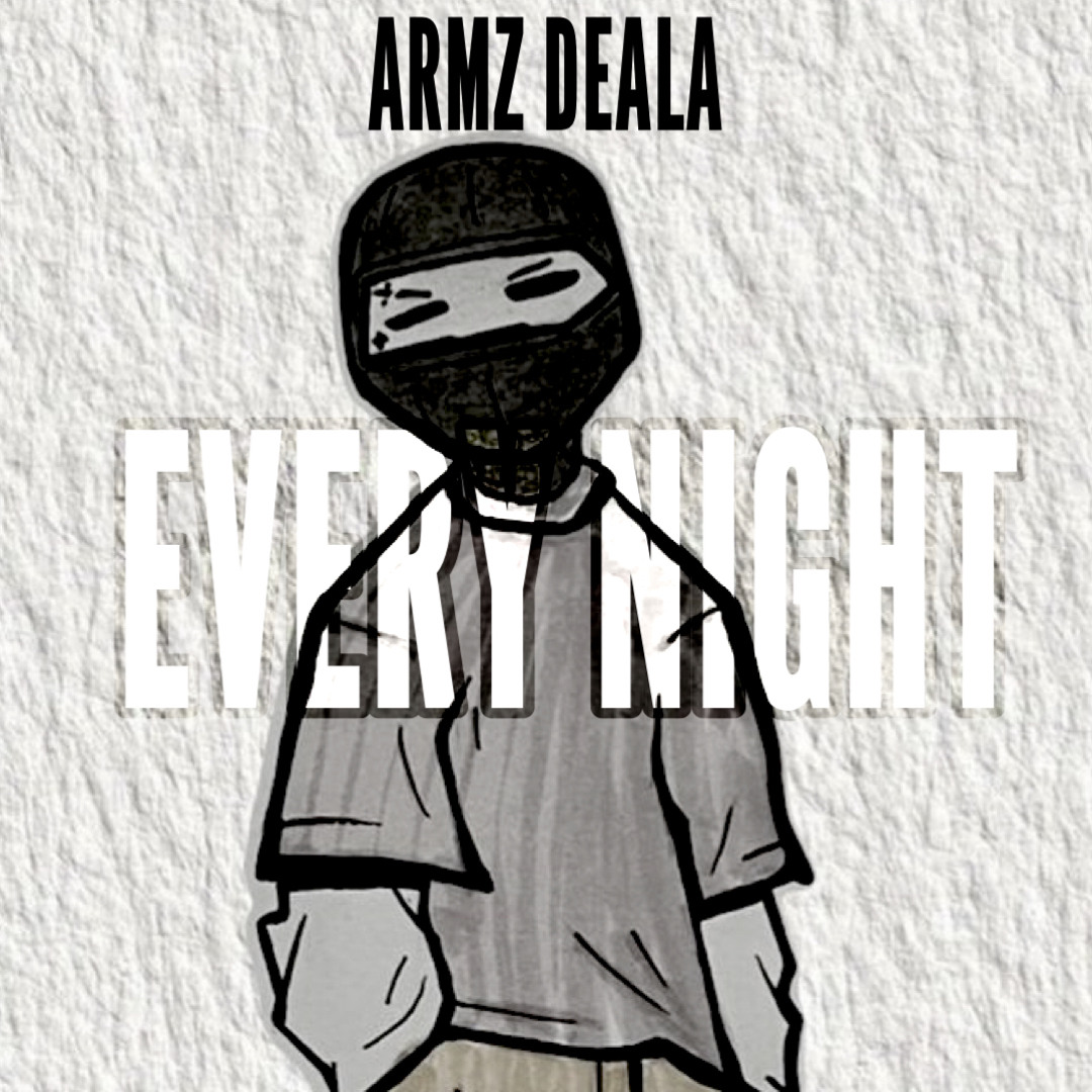 Stream EVERY NIGHT by ARMZDEALA | Listen online for free on SoundCloud