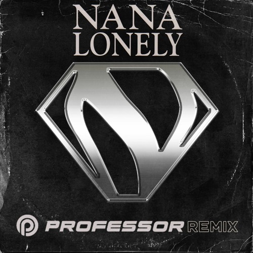 Stream Nana - Lonely (Professor Remix) by Organnic Records | Listen ...