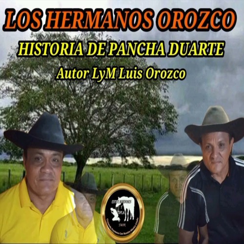 Stream Historia de Pancha Duarte by Hermanos Orozco | Listen online for ...