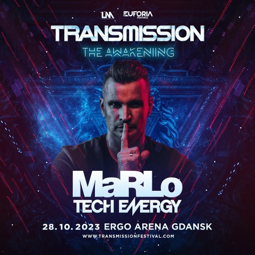 MaRLo @ Tech Energy, The Awakening, Transmission, Ergo Arena Gdańsk ...