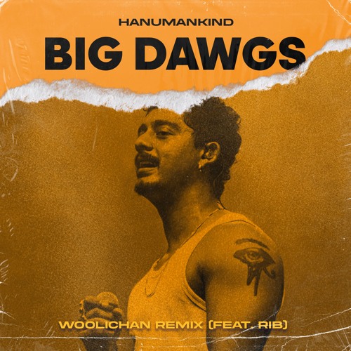 Hanumankind - Big Dawgs (Woolichan Remix feat. Rib) | Free Download ...