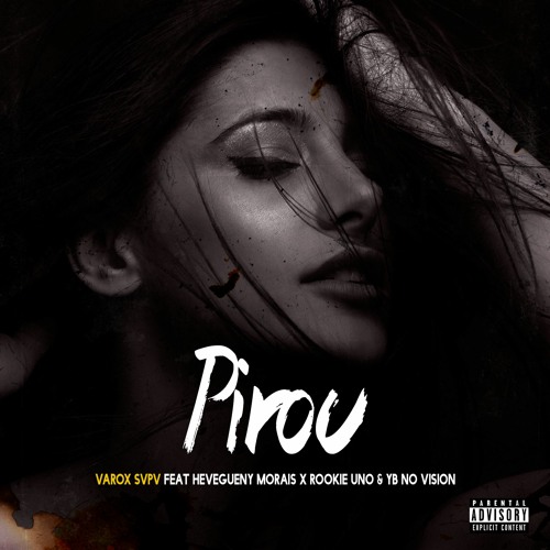 Stream Pirou(ft. Hevegueny Morais, Rookie Uno & Yb no Vision) by ...