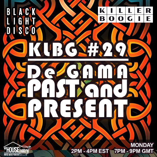 Stream Killer Boogie #29 - De Gama Past & Present (2 hour set) by Black ...