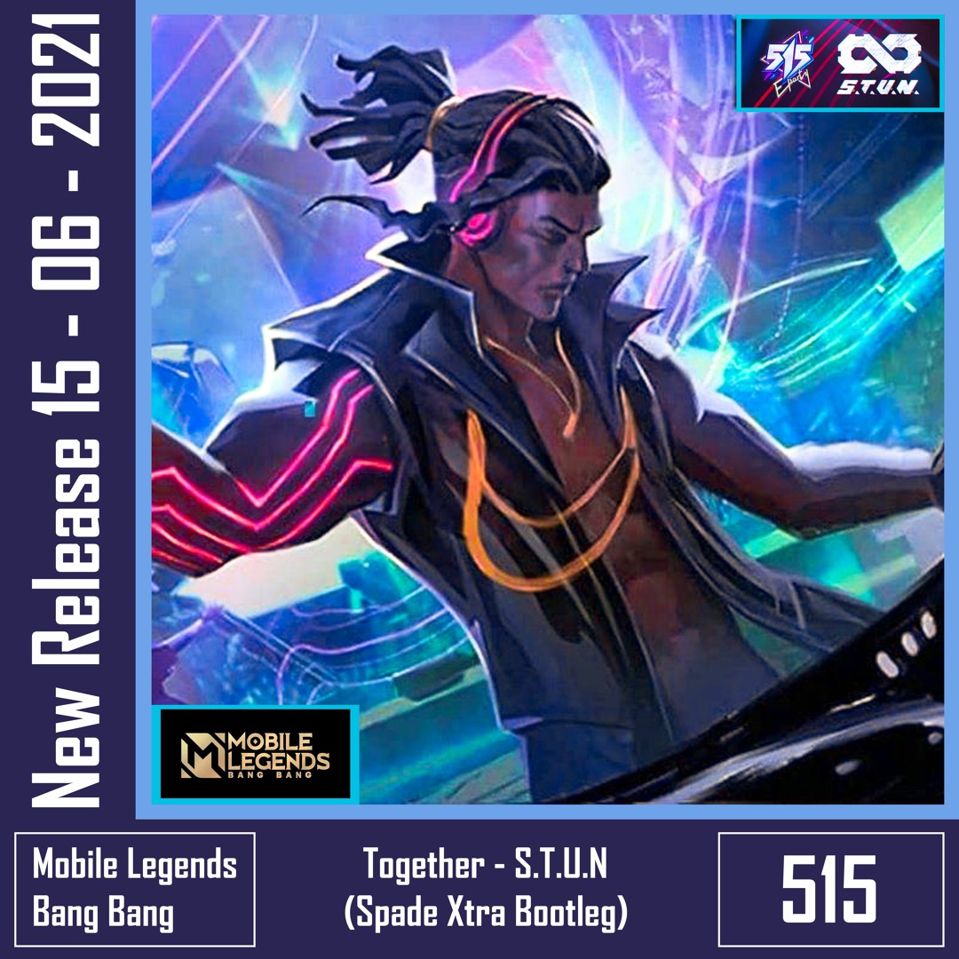 Stream | Mobile Legends| Together - S.T.U.N (515 eparty) [Spade Xtra ...
