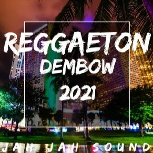 Stream REGGAETON DEMBOW EL PEPE 2021 PART 1 by JahJahSound DutchieKilla ...