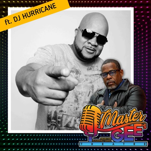 Stream Master Gee's Theatre ft. DJ Hurricane by The National Hip-Hop ...