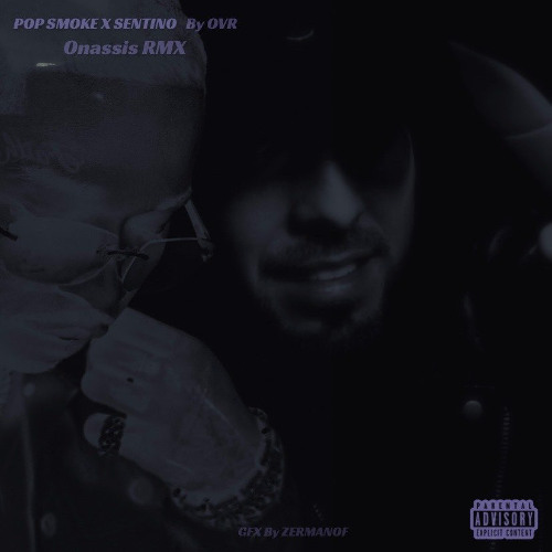 Stream SENTINO X POP SMOKE - ONASSIS (OVR BLEND) by OVR | Listen online ...