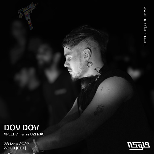Stream Dov Dov w/ SPEEDY invites UZI NAS - 28/05/2023 by Radio Flouka ...