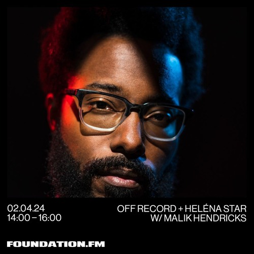 Stream Off Record w/ Heléna Star + Malik Hendricks 02.04.24 by Heléna ...