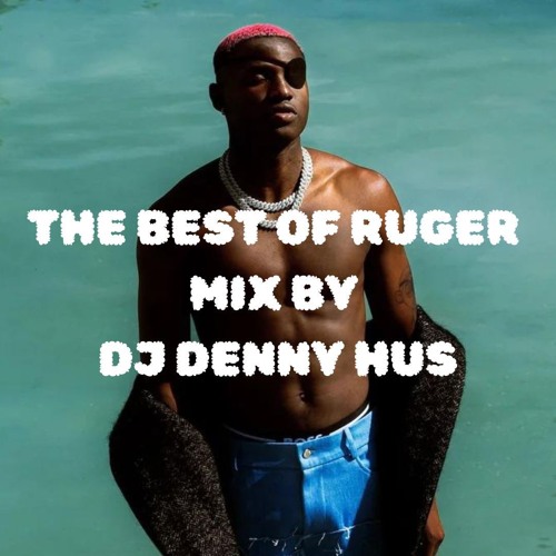 Stream The Best of Ruger mix by DJ DENNY HUS by DJ DENNY HUS | Listen ...