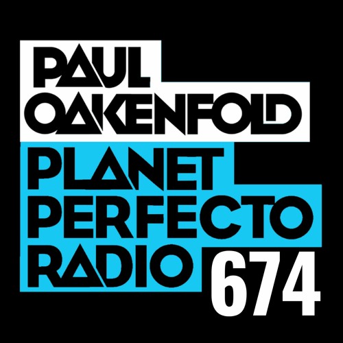 Paul Oakenfold - Planet Perfecto 674 2023-10-02