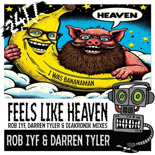 Stream Rob IYF & Darren Tyler - Feels Like Heaven (Diakronik Remix ...