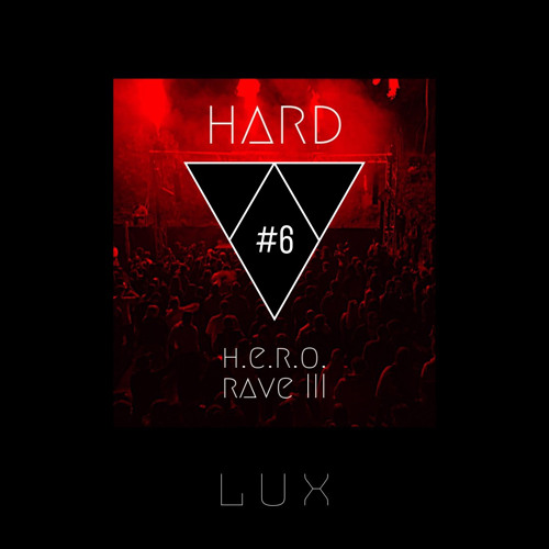 Stream Hard #6 (H.E.R.O. 03 Set) by Lux | Listen online for free on ...