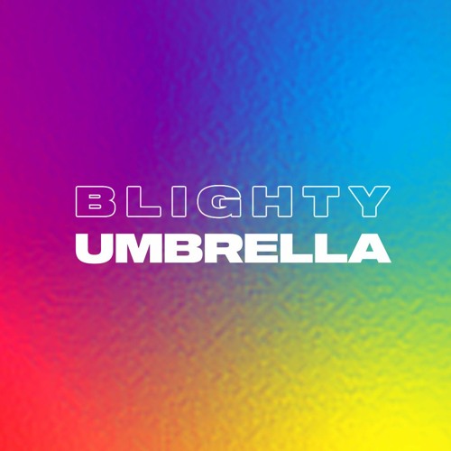 Stream Umbrella by DJ Blighty | Listen online for free on SoundCloud