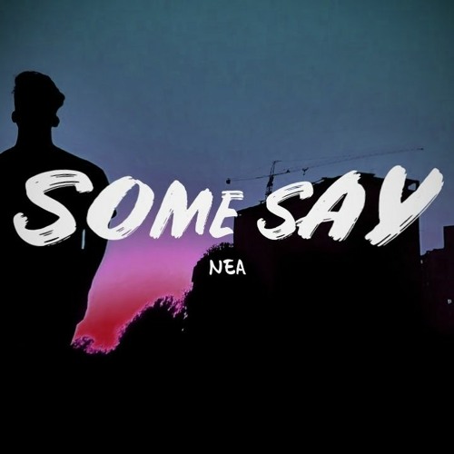 Stream Nea - Some Say [Feed The Wolf REMIX] by Feed The Wolf! | Listen ...