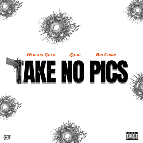 Stream Take No Pics (ft. Heights Gotti & Bin Chinx) by Zitho | Listen ...