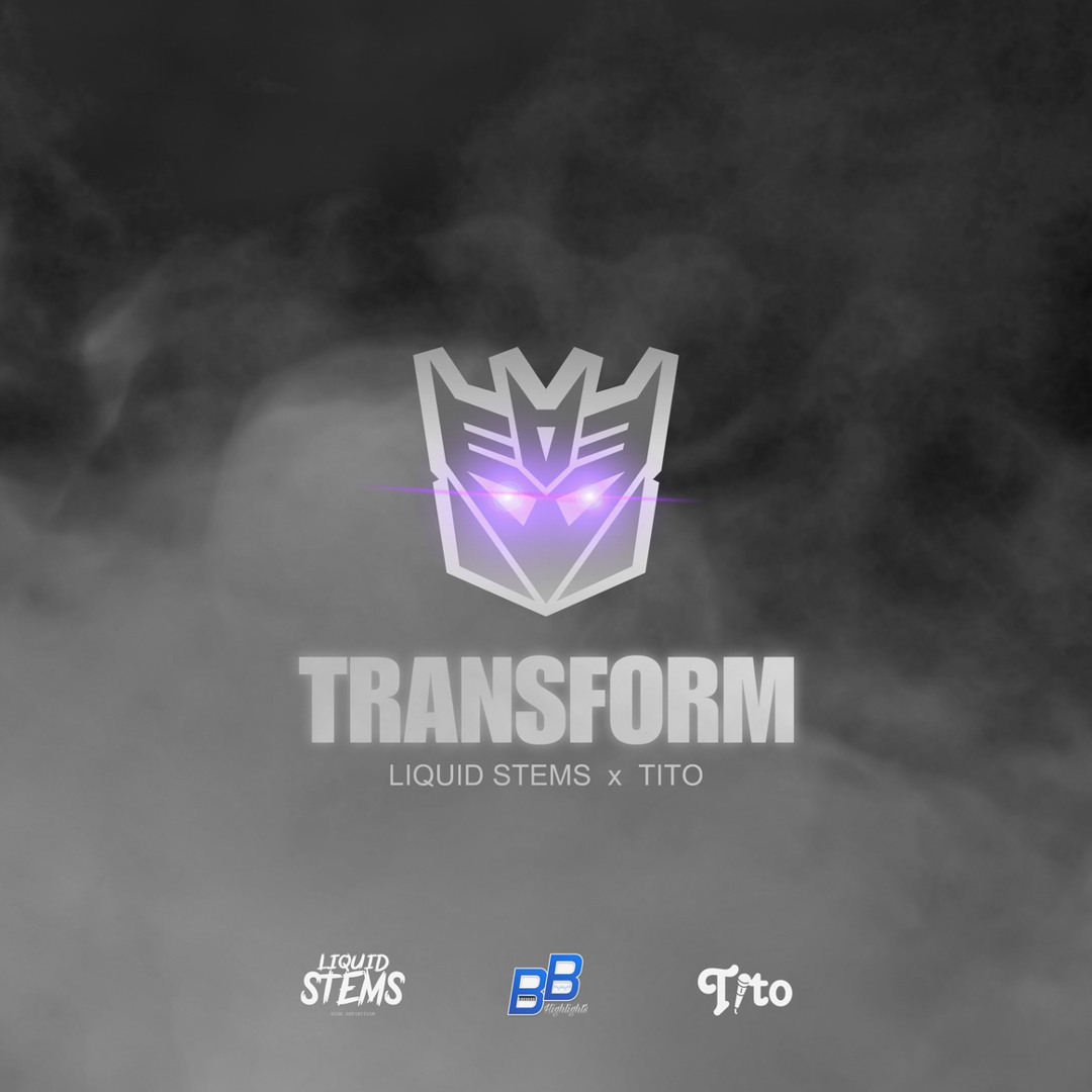 Stream TRANSFORM [Liquid Stems HD x Tito] by Liquid Stems HD | Listen ...