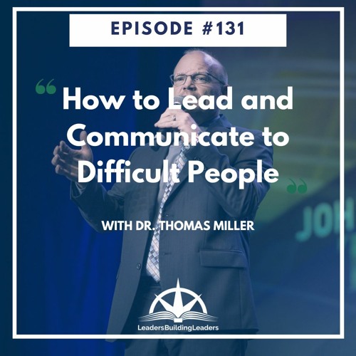Stream How to Lead and Communicate With Difficult People by Dr. Tom ...