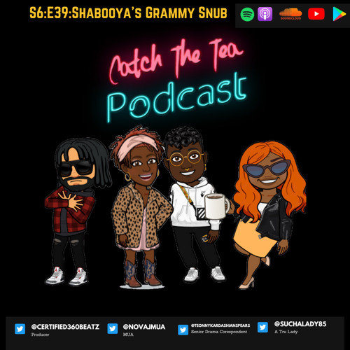 Stream episode Shabooya's Grammy Snub by Catch The Tea podcast | Listen ...