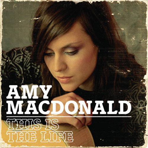 Stream This Is The Life by Amy Macdonald | Listen online for free on ...