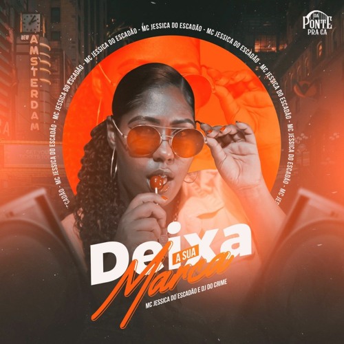 Stream Mc Jessica Do Escadao - Deixa A Sua Marca - Dj Do Crime by Da ...