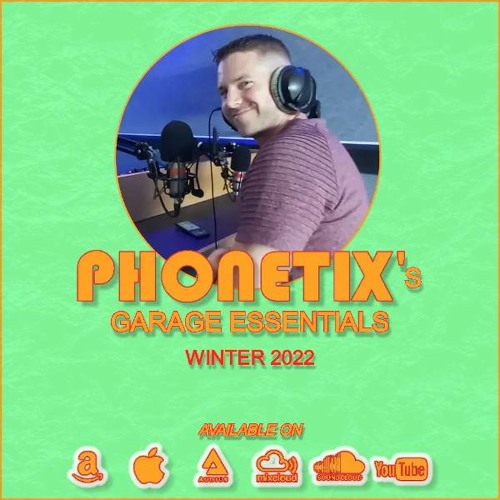 Stream Phonetix's 'Garage Essentials' Show - Winter '22 by NUKG 24/7 ...