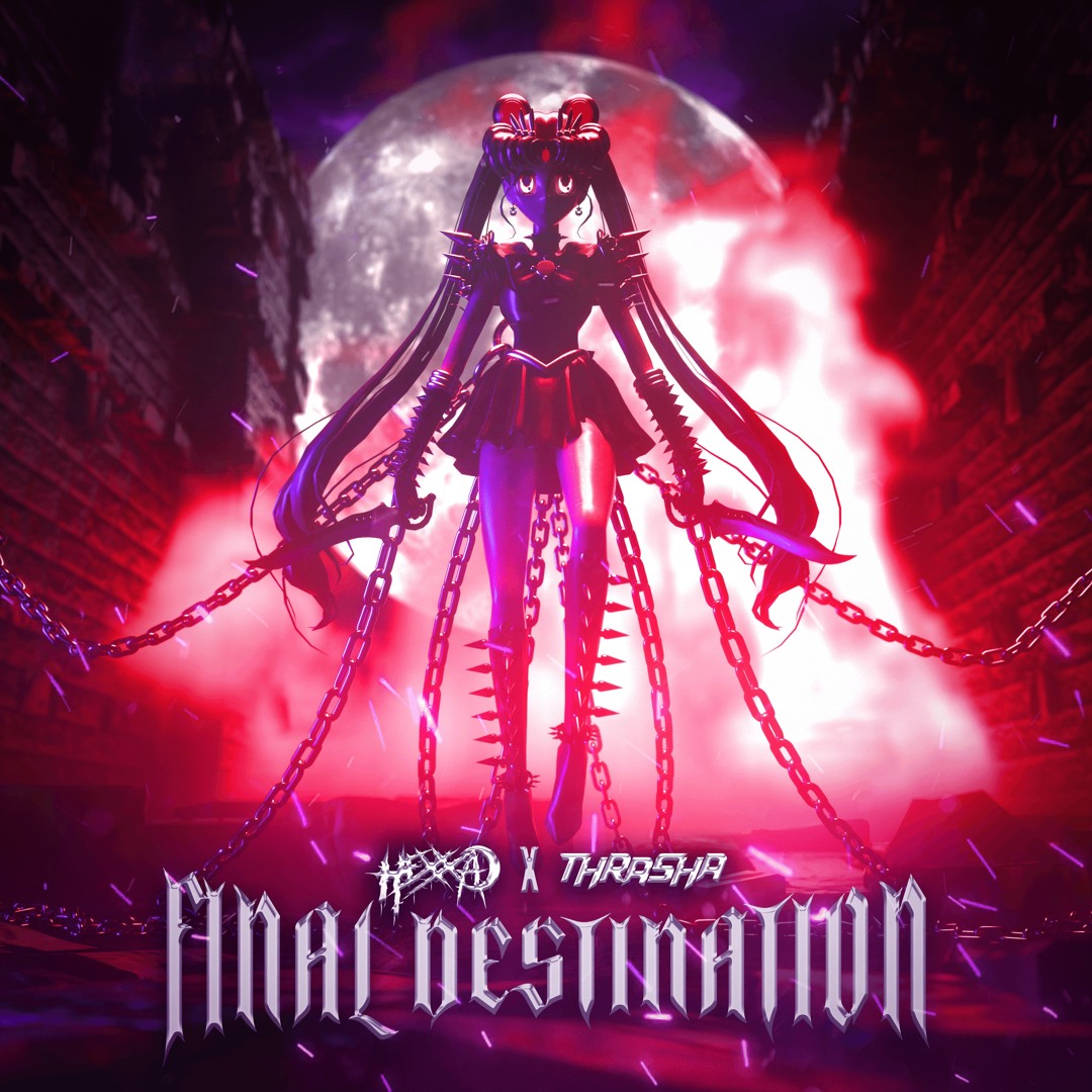 Stream HEXXA X THRASHA - FINAL DESTINATION by HEXXA | Listen online for ...