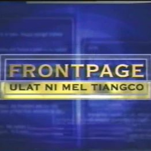 Stream Frontpage: Ulat ni Mel Tiangco Follow-up Details, Bed Music ...