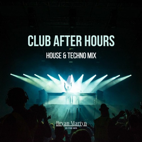 Stream CLUB AFTER HOURS HOUSE TECHNO MIX CAMELPHAT JAMES HYPE SWEDISH HOUSE MAFIA by Bryan Martyn Listen online for free on SoundCloud