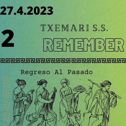 Stream REMEMBER - -- - --- 27.4.2023 - -- - - TXEMARI SS by TXEMARI S.S ...