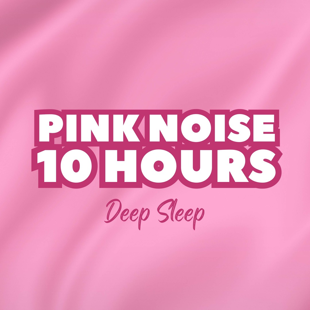 Stream Pink Noise 10 Hours | Listen to Pink Noise 10 Hours (Deep Sleep ...