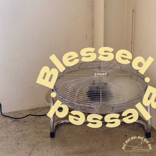 Stream Blessed (cover) by dal | Listen online for free on SoundCloud