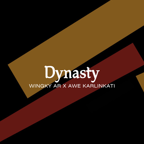 Stream Dynasty [ Wingky AR x Awe KarlinKati ] by AKANG REMIX | Listen ...