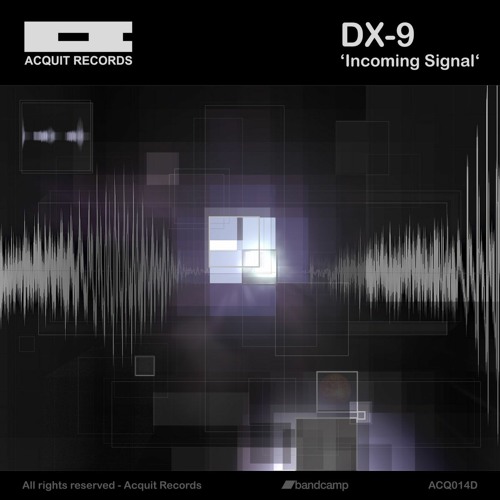 Stream DX - 9 - Incoming Signal (G-Prod Remix)(Acquit Records) by Dave-G(G-Prod) | Listen online ...