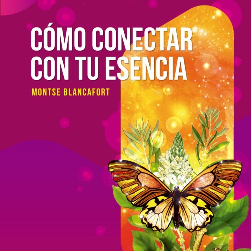 Stream Visualización - Al despertar - Cómo conectar con tu esencia - Montse Blancafort by ...