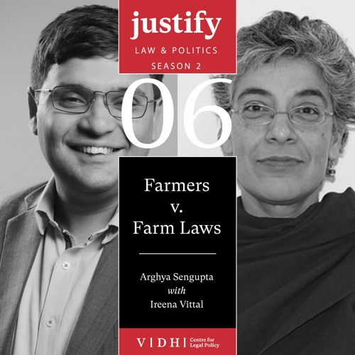 Stream Farmers v. Farm Laws (with Ireena Vittal) - Episode 6, Justify ...