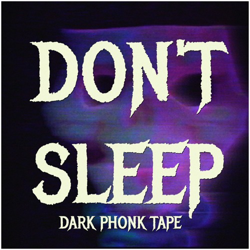 Stream Ryan Celsius Sounds | Listen to DON'T SLEEP : Dark Phonk Tape ...
