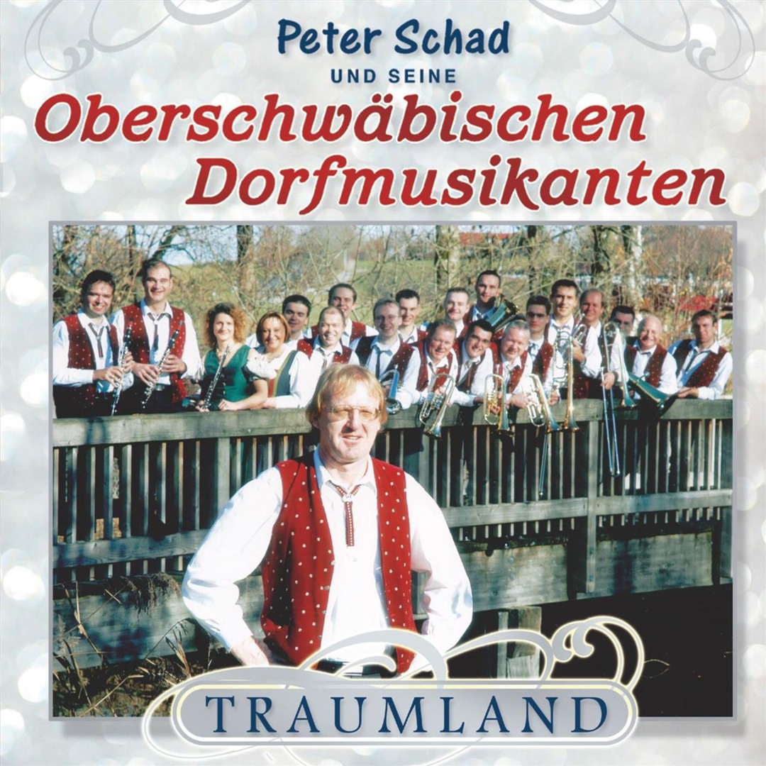 Stream Peter Schad und seine Oberschwäbischen Dorfmusikan | Listen to ...