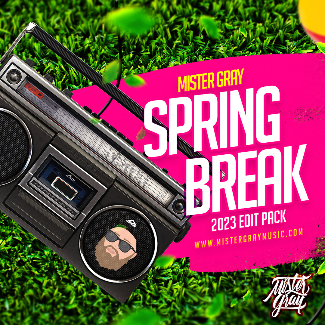Stream Spring Break 2023 Edit Pack Mix by Mister Gray | Listen online ...
