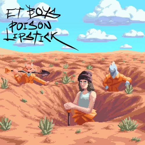 Stream Poison Lipstick by ET Boys | Listen online for free on SoundCloud