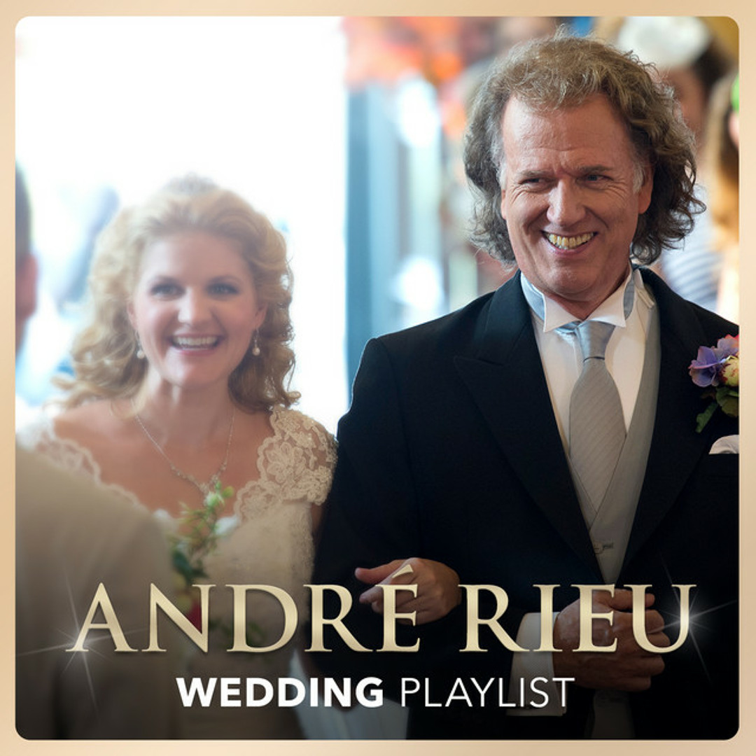 Stream Andre Rieu | Listen to André Rieu • Wedding playlist online for ...