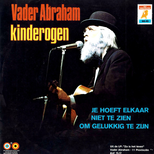 Stream Vader Abraham | Listen to Kinderogen / Je Hoeft Elkaar Niet Te ...