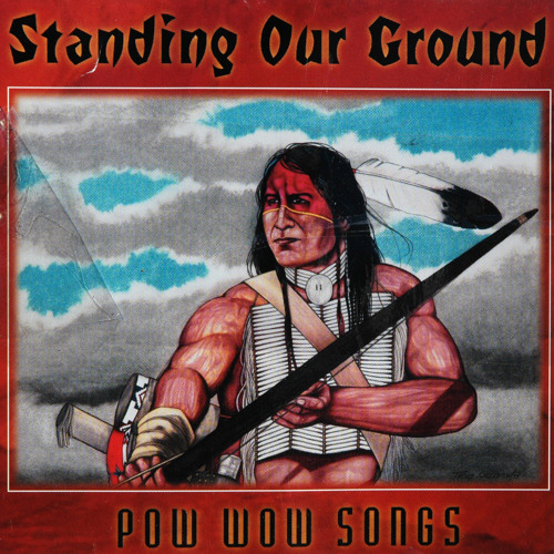 Stream Standing Our Ground | Listen to Pow Wow Songs playlist online ...