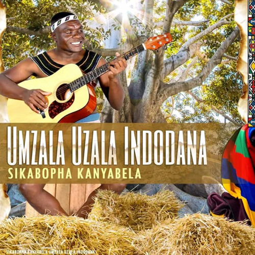 Stream SIKABOPHA KANYABELA | Listen to Umzala Uzala Indodana playlist ...