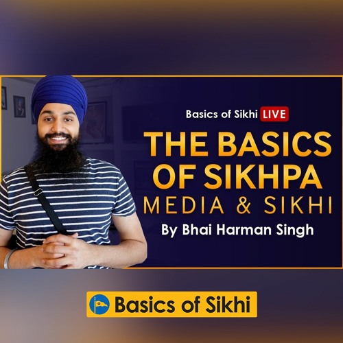 Stream Media and Sikhi - Basics of SikhPA | Bhai Harman Singh by Basics ...