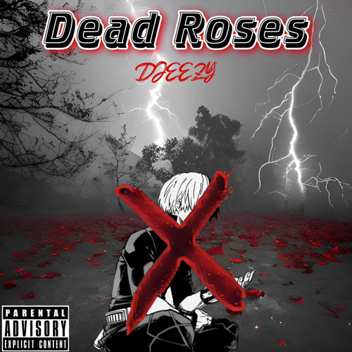 Stream Dead Roses by DJeezy | Listen online for free on SoundCloud